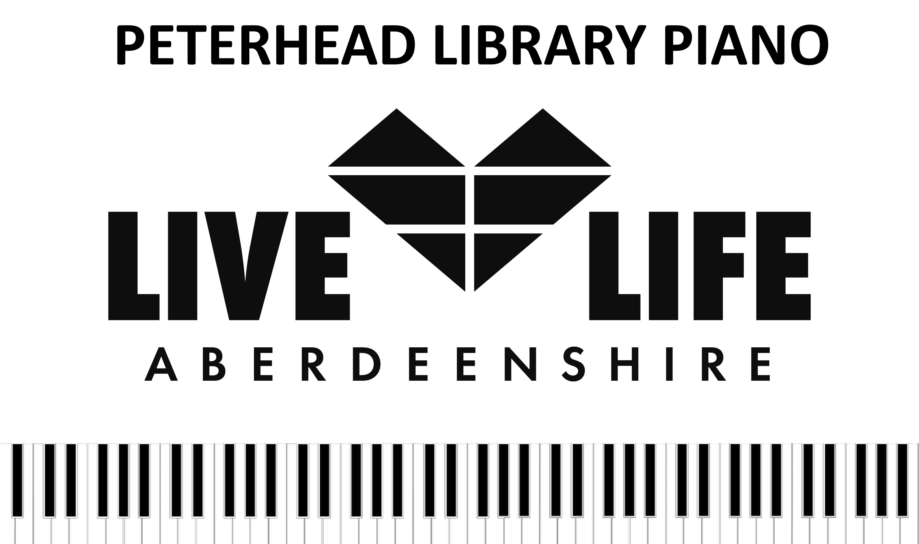 Peterhead and Fraserburgh Library Pianos - Live, Life Aberdeenshire